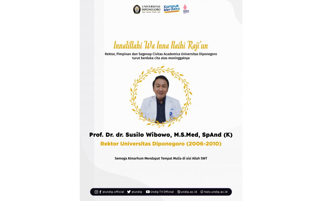 Duka UNDIP Atas Berpulangnya Prof. Dr. dr. Susilo Wibowo, M.S.Med, Sp.And(K) - Universitas ...